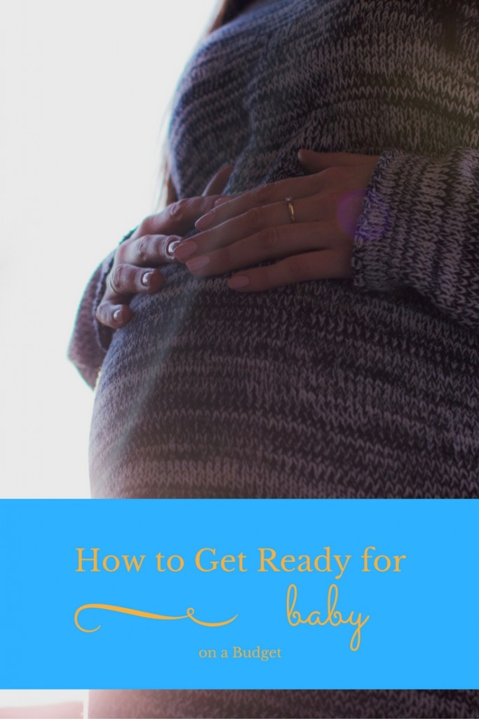 How to Get Ready for Baby on a Budget - Parent Life Network