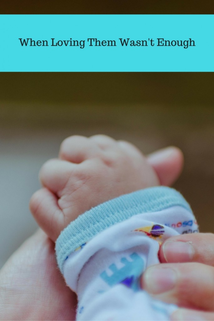 When Loving Them Wasn’t Enough - Parent Life Network